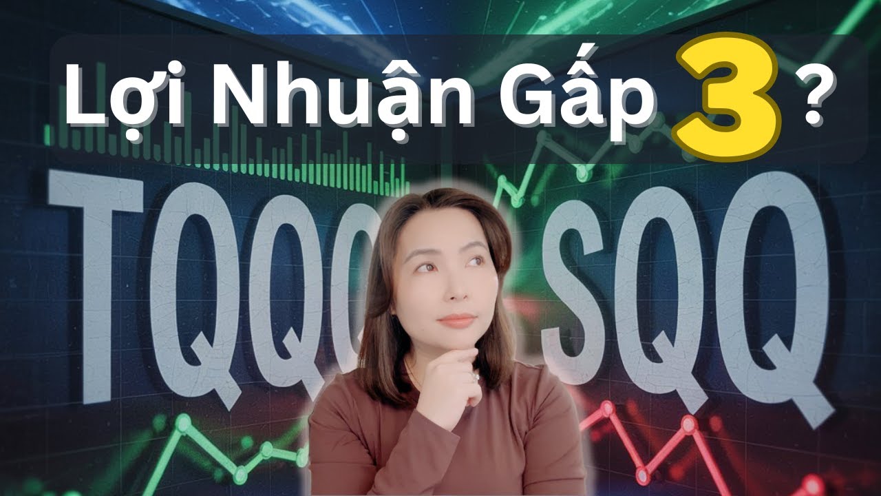TQQQ & SQQQ Là Gì? Cách Dùng ETF Đòn Bẩy Để Nhân 3 Lợi Nhuận Với Nasdaq-100 - YouTube