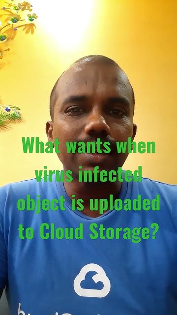 What happens when a virus infected object is uploaded to Cloud Storage? #googlecloud #gcp - YouTube