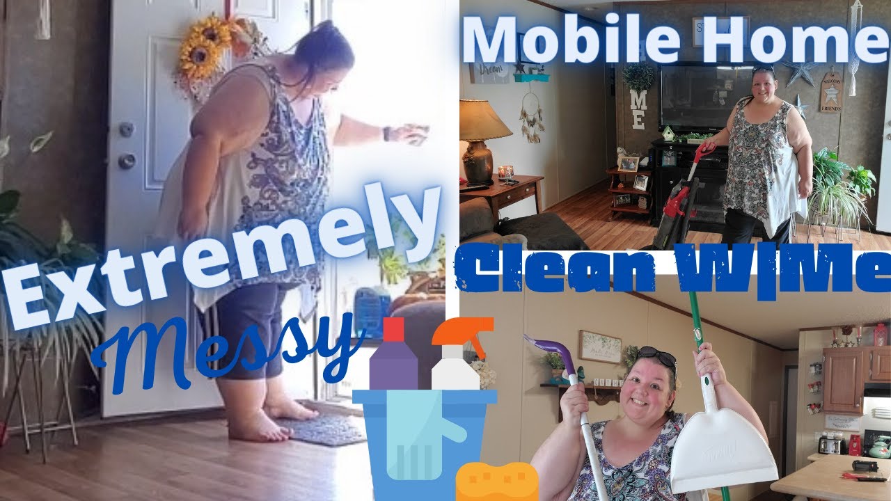 Extremely Messy Mobile Home Clean With Me - YouTube
