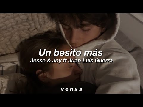 💘 Jesse & Joy ft Juan Luis Guerra - Un besito más - YouTube