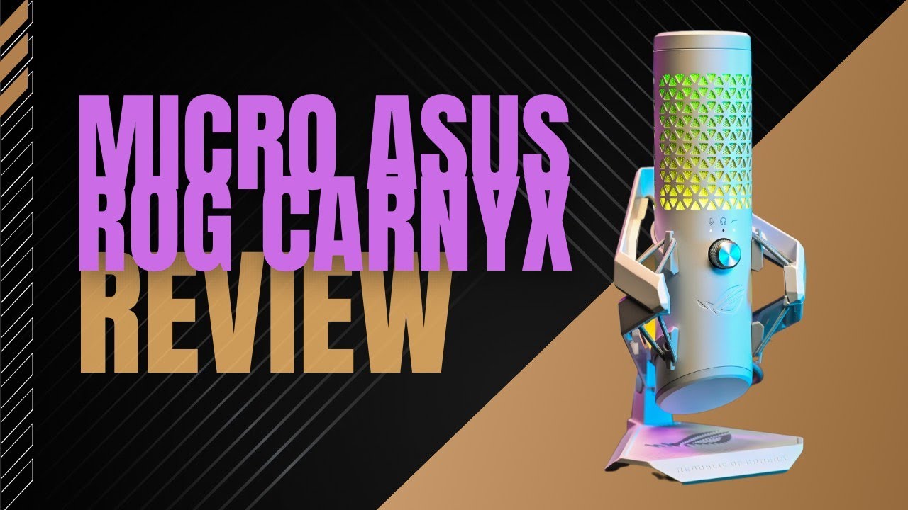 [Review] Mở hộp và đánh giá Micro Asus CARNYX - YouTube