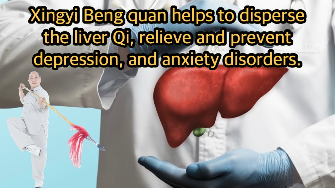 Xingyi Beng Quan helps to disperse the liver Qi, relieve and prevent ...