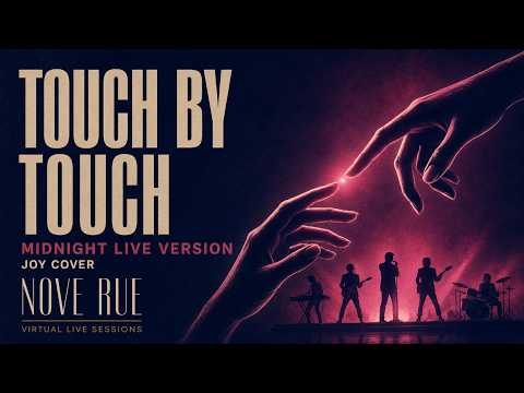 JOY – Touch By Touch (Midnight Live Version) | Nove Rue Cover
