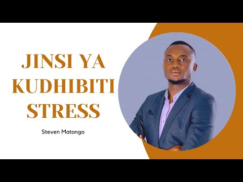 JINSI YA KUKABILIANA NA MSONGO WA MAWAZO (STRESS)- STEVEN MATONGO. - YouTube