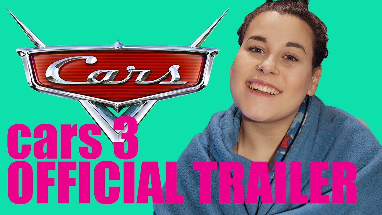 CARS 3 - OFFICIAL TEASER TRAILER - MY REACTION! - YouTube