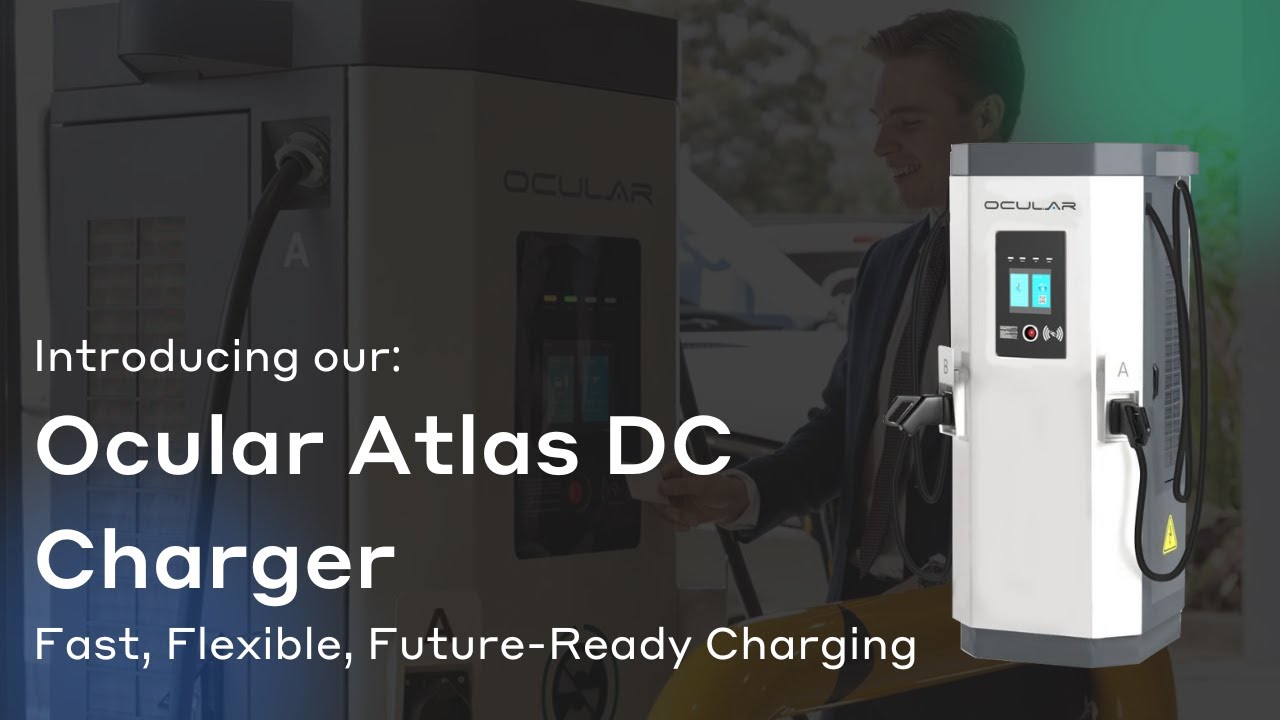 Introducing Our Ocular Atlas - The Smart, Scalable, Fast DC Charger ...