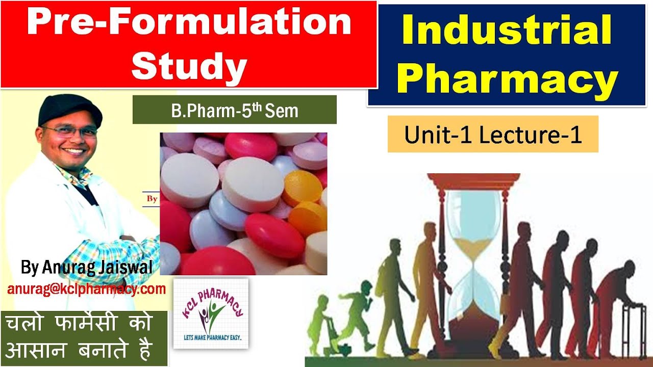 Pre-Formulation Study - An Introduction / Industrial Pharmacy -I / 5th ...