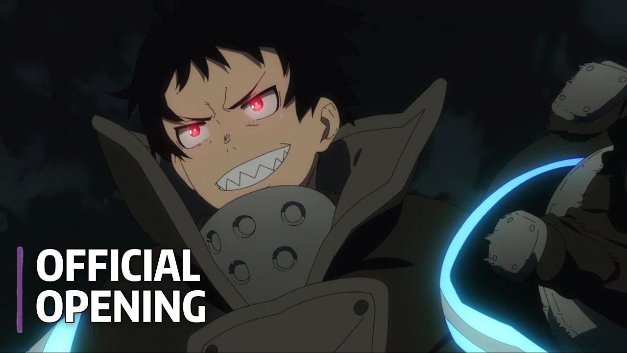 Пламенная Бригада Пожарных ОП ⁄ Опенинг HD | Fire Force OP / Opening HD ...