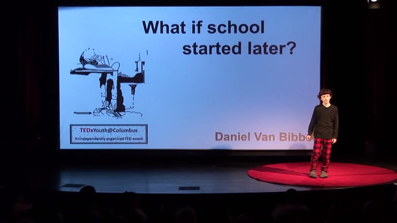 What if school started later? | Daniel Van Bibber | TEDxYouth@Columbus ...