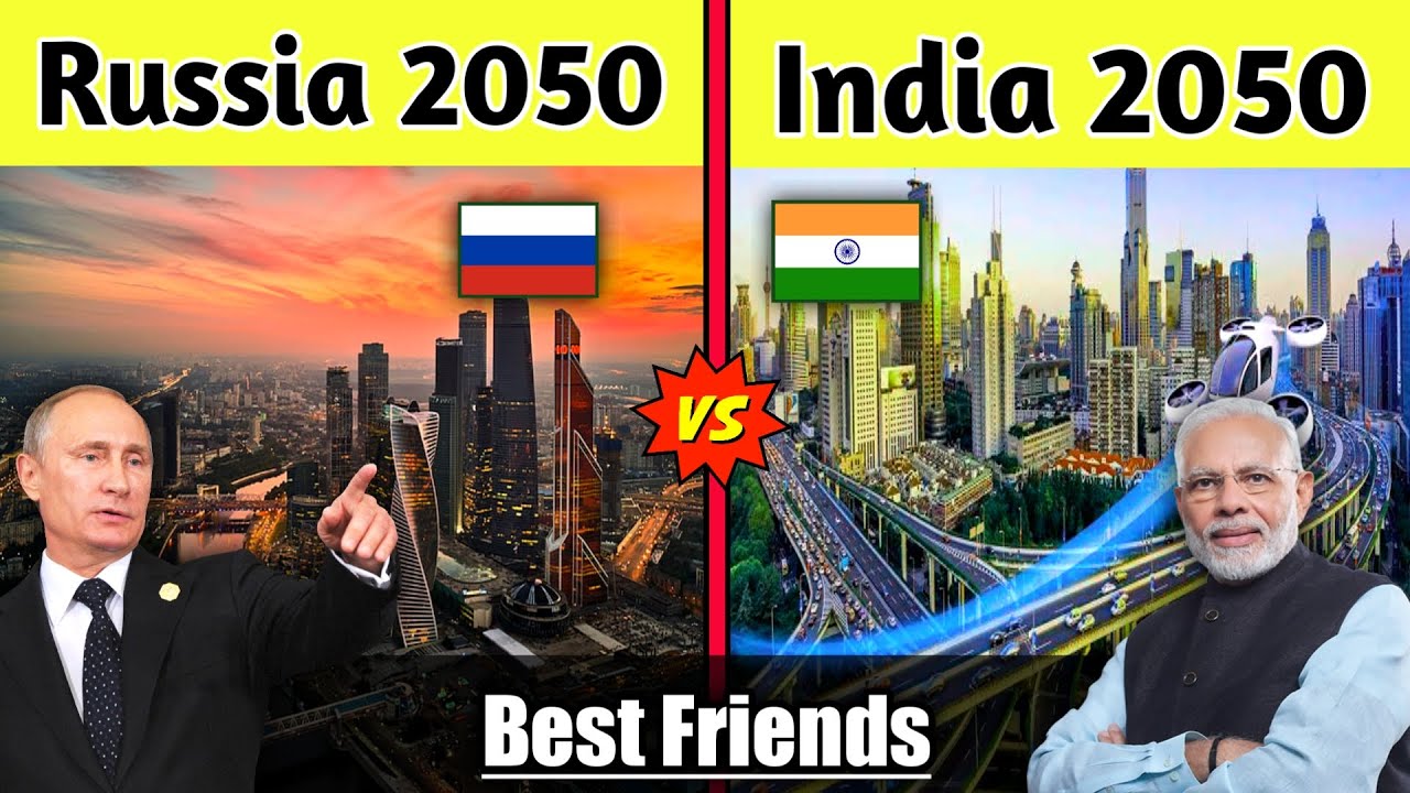 India 2050 VS Russia 2050 Country comparison-Russia vs india future ...