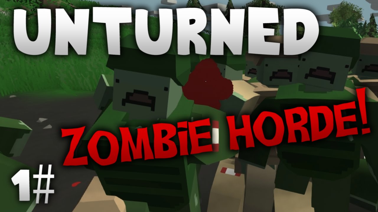 Unturned #1 - Zombie Horde! - YouTube