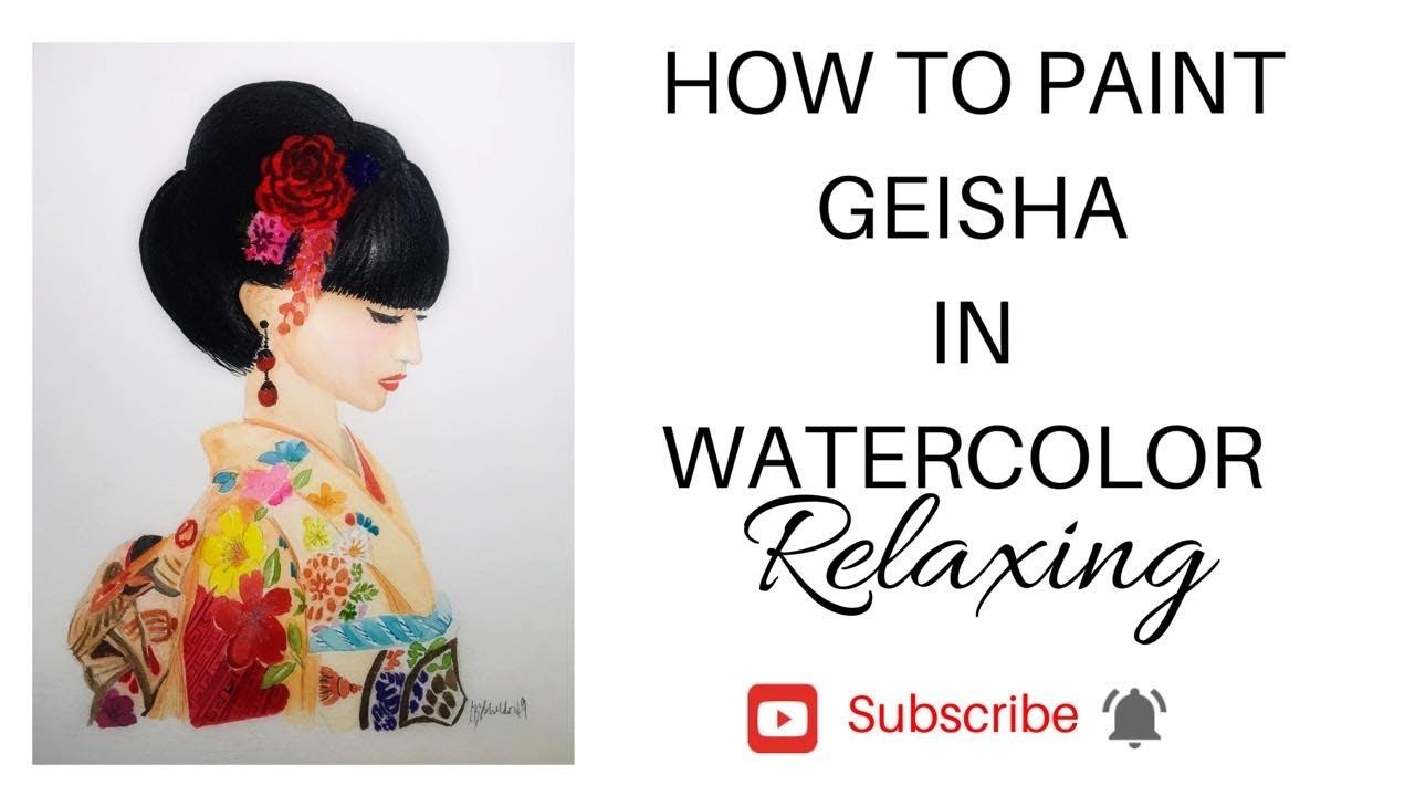 HOW TO PAINT GEISHA IN WATERCOLOR | RELAXING | TUTORIALS | TIMELAPSE ...