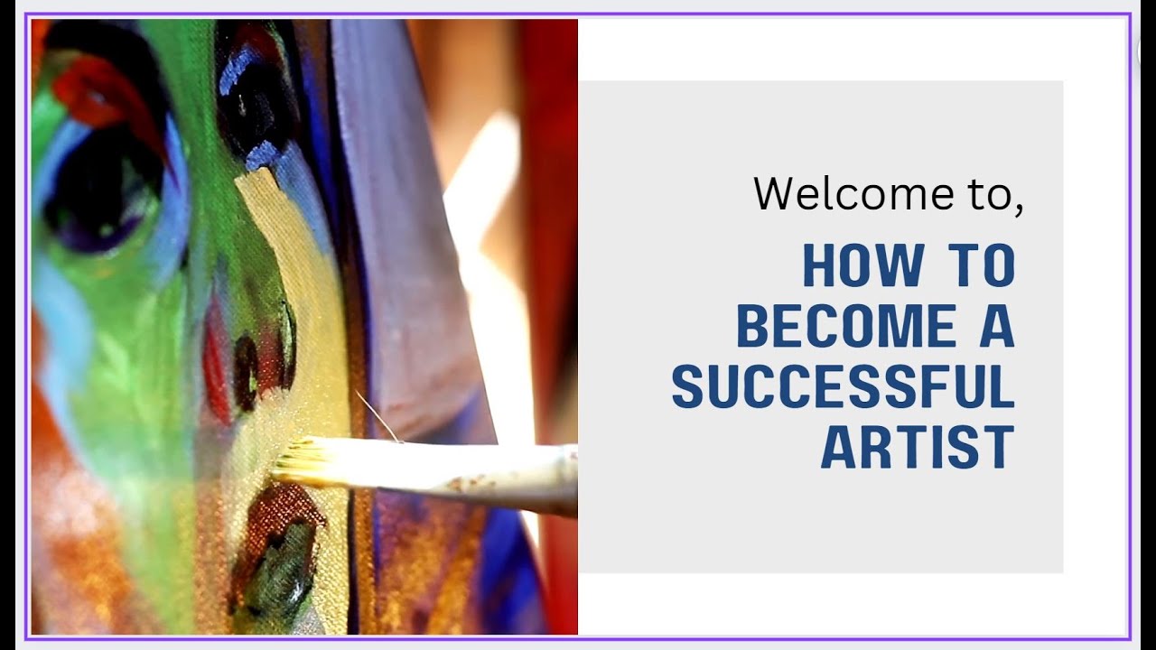 How to Become a Successful Artist - YouTube