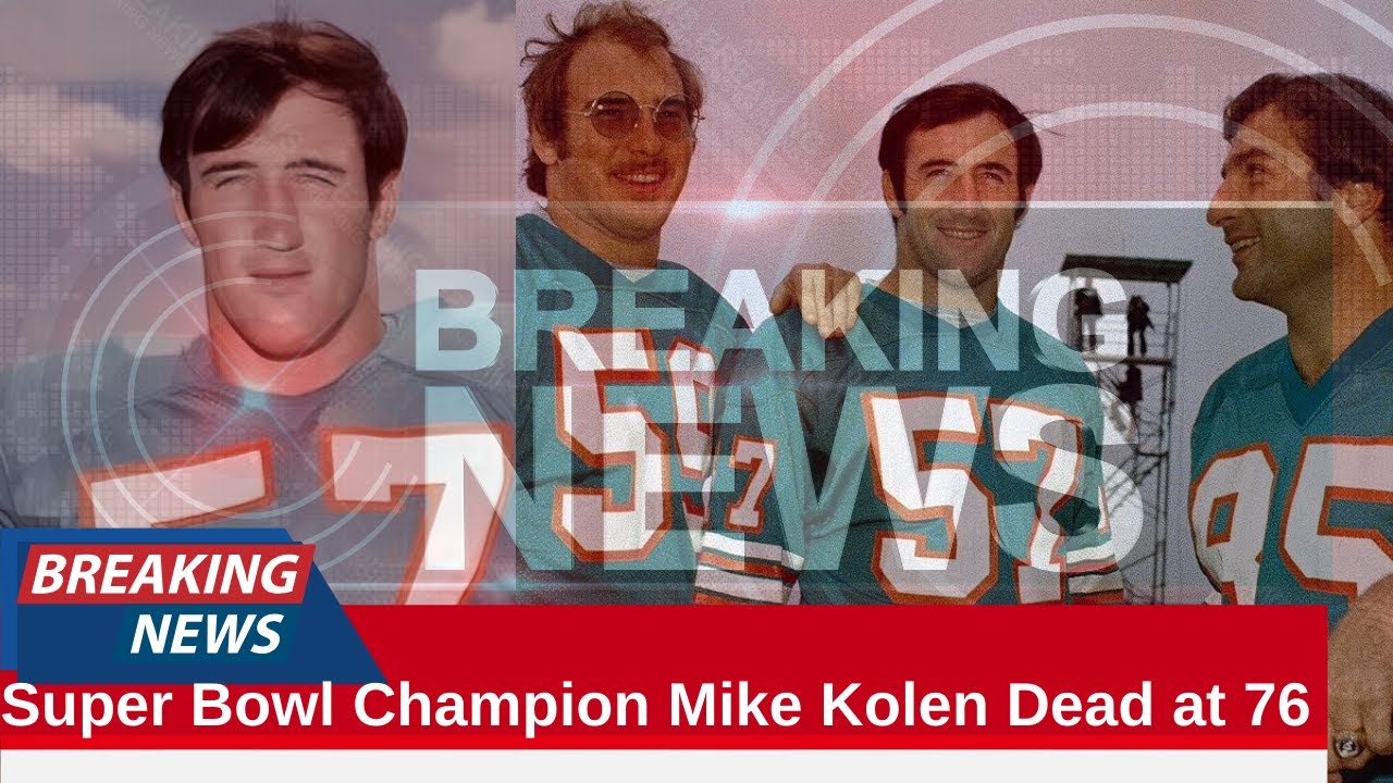 Mike Kolen, two-time Super Bowl champion, member of undefeated Dolphins ...