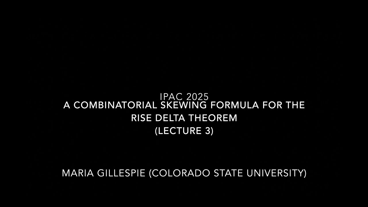 A combinatorial skewing formula for the rise delta theorem (Lecture 3 ...