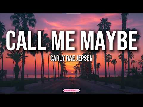 Carly Rae Jepsen - Call Me Maybe (Lyrics)