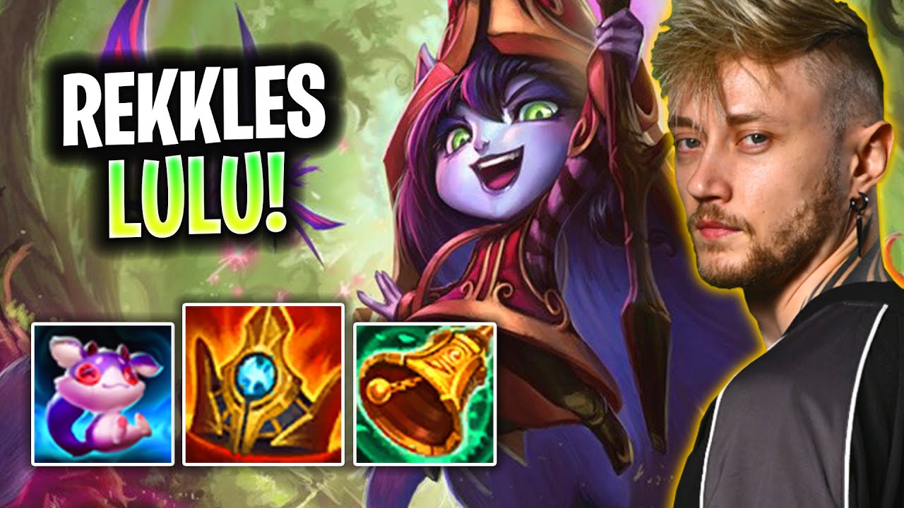 REKKLES IS INSANE WITH LULU! | LR Rekkles Plays Lulu Support vs Rakan ...