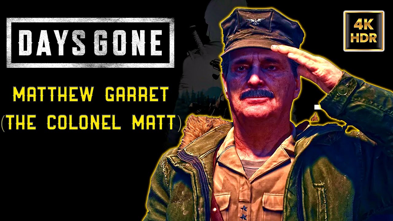 Days Gone: Matthew Garret (The Colonel Matt) - All Cutscenes - 4K 60FPS ...