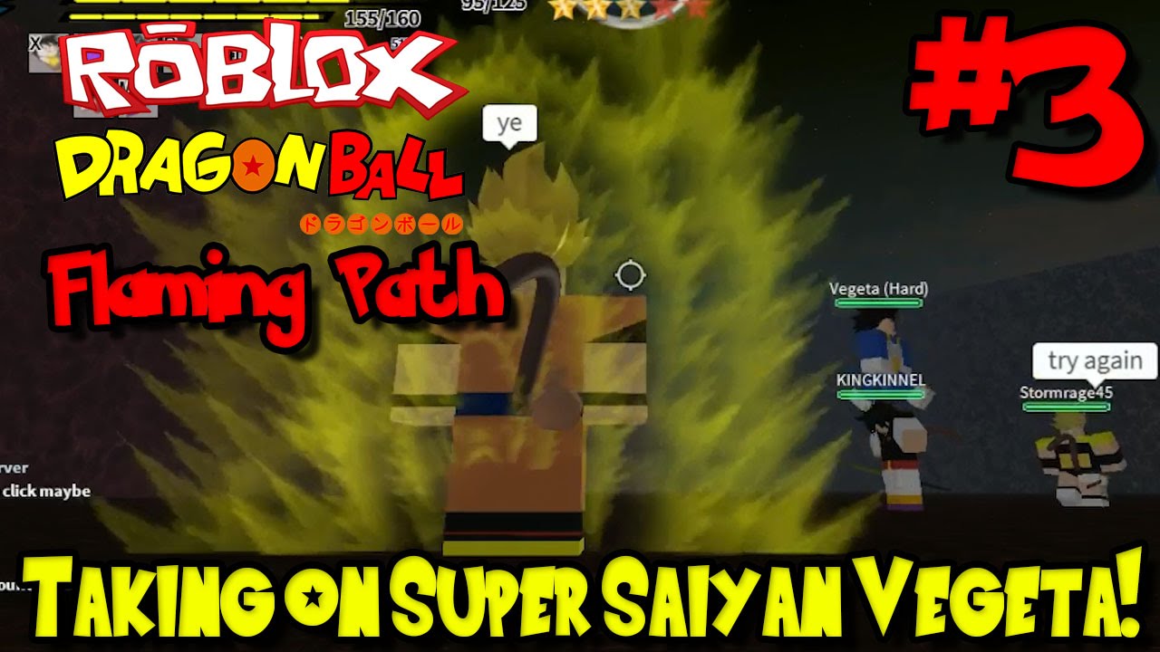 Taking on Super Saiyan Vegeta! | Roblox: Dragon Ball Flaming Path ...
