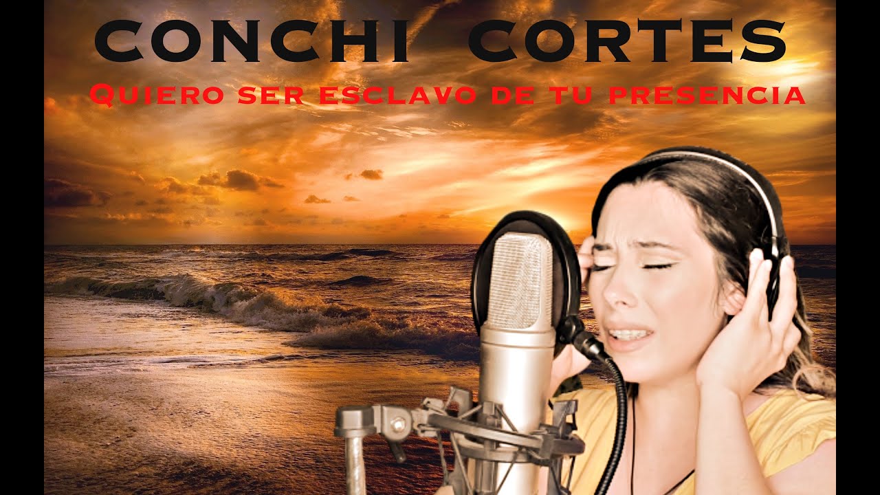 Conchi Cortes -Quiero ser esclavo de tu presencia - YouTube