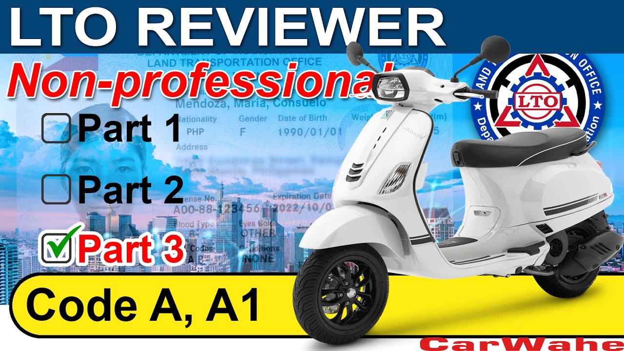 PART 3 of 3 LTO Exam Reviewer TAGALOG | Code A1 A2 MOTORCYCLE | Nonprofessional | CarWahe - YouTube