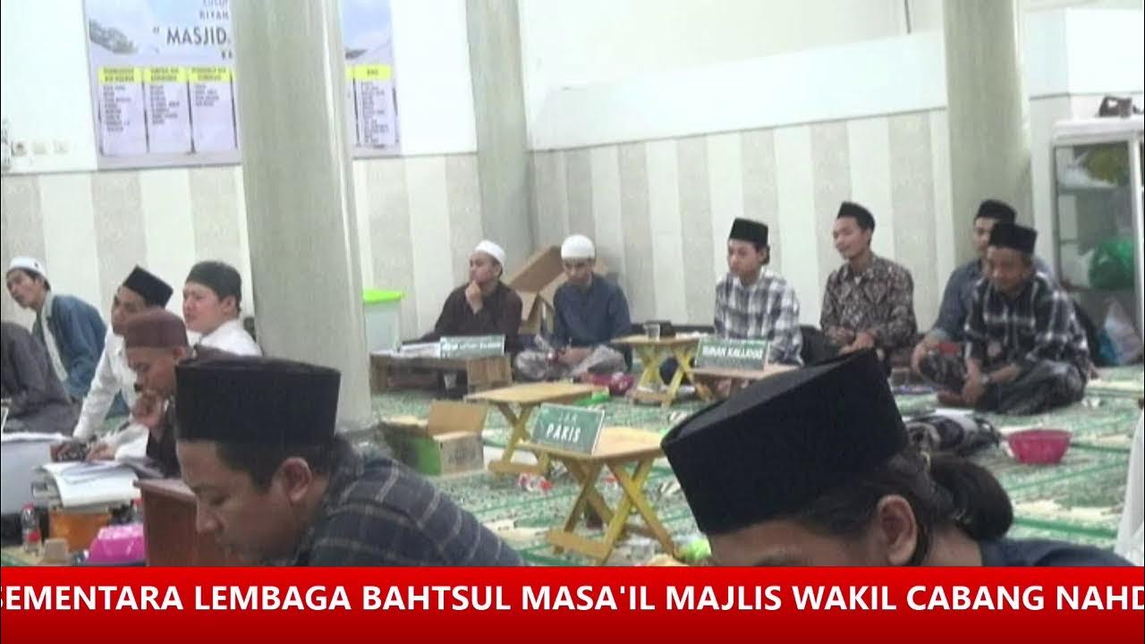 Penutupan BAHTSU MASAIL LBM NU TUMPANG | Masjid Bahrudin Kambingan | 26-01-2025 - YouTube