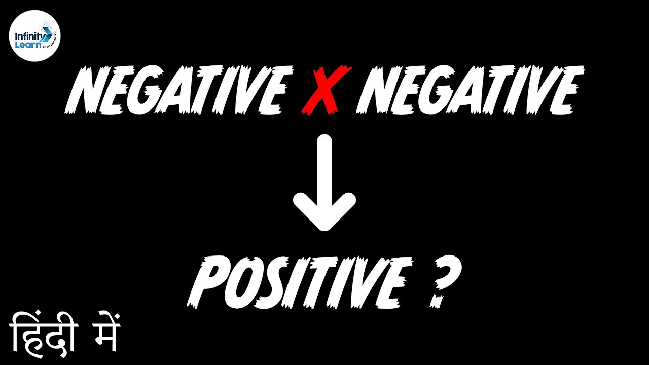 Negative Times Negative Positive In Hindi One Negative Times Negative Positive In Hindi One