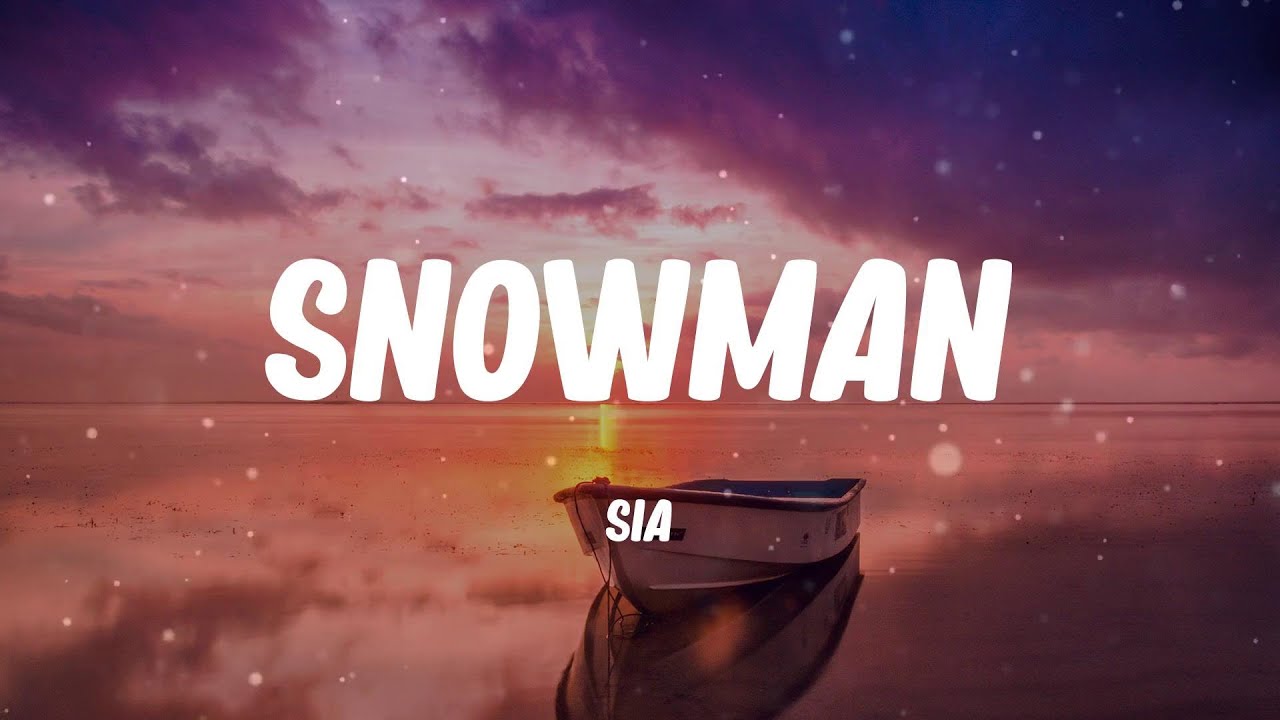 Sia - Snowman (Lyric video) - YouTube