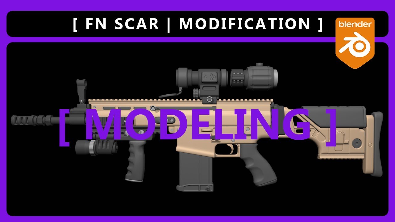 6. [ FN SCAR - MODIFICATION ] - Modeling (speed x18) - YouTube