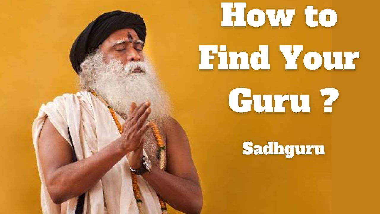 How to Find Your Guru ? - Sadhguru - YouTube