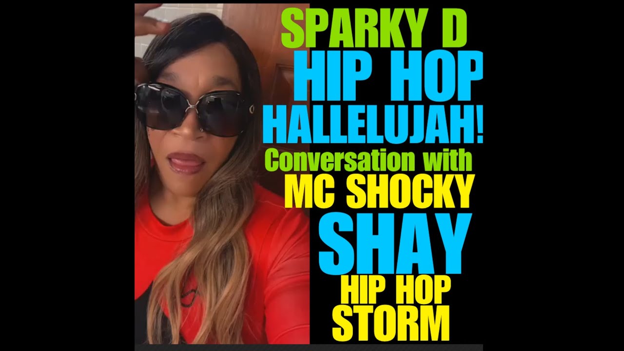 SDHHH Ep #32. Sparky D Hip Hop Hallelujah! MC Shocky Shay Interview ...