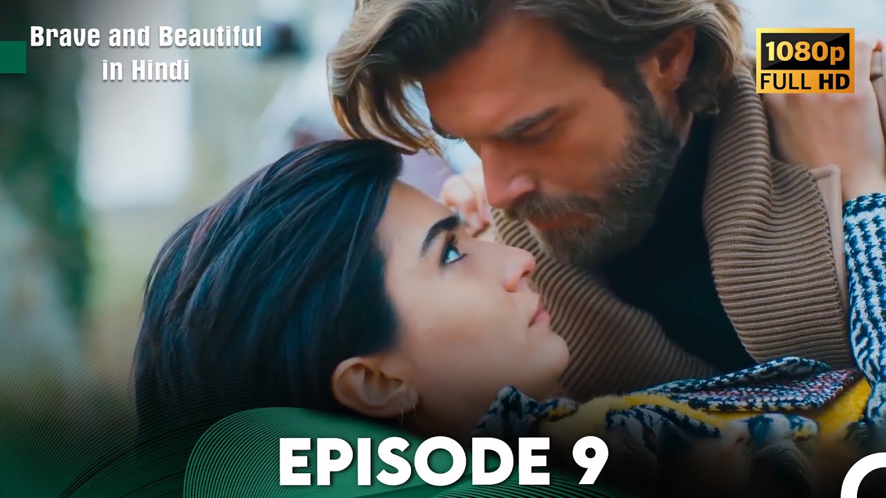 Brave and Beautiful in Hindi - Episode 9 Hindi Dubbed (FULL HD) - YouTube