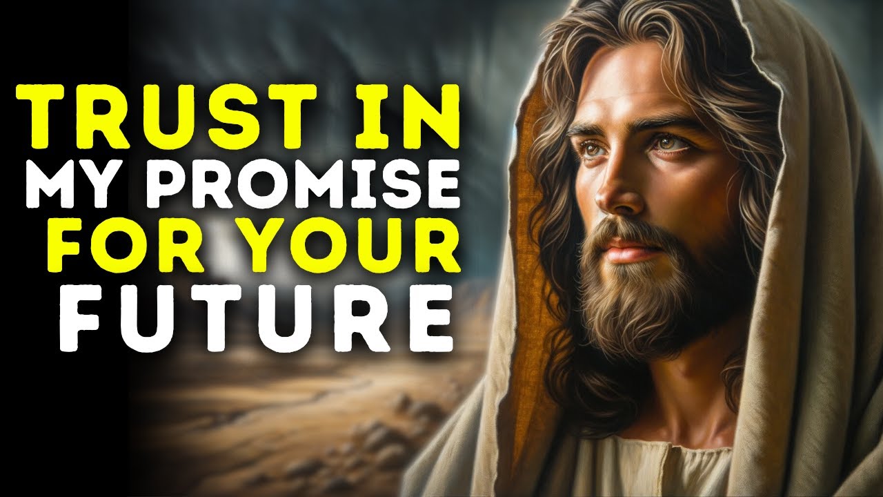Trust in My Promise for Your Future | Gods message today | God ...