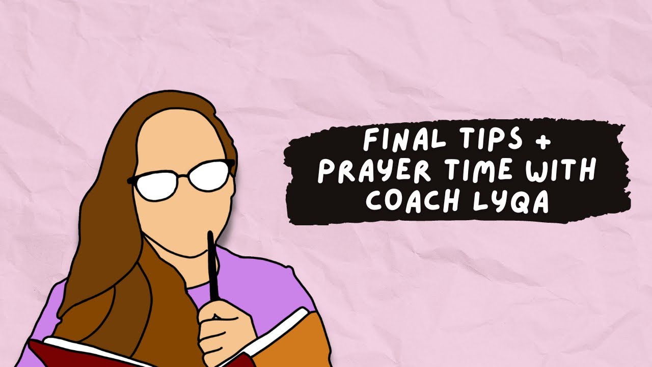 Final Tips + Prayer Time with Coach Lyqa Maravilla - YouTube