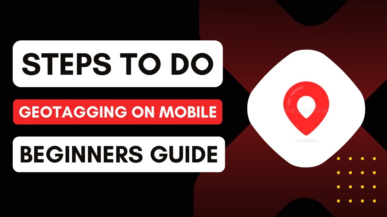 How to Do Geotagging in Mobile - YouTube