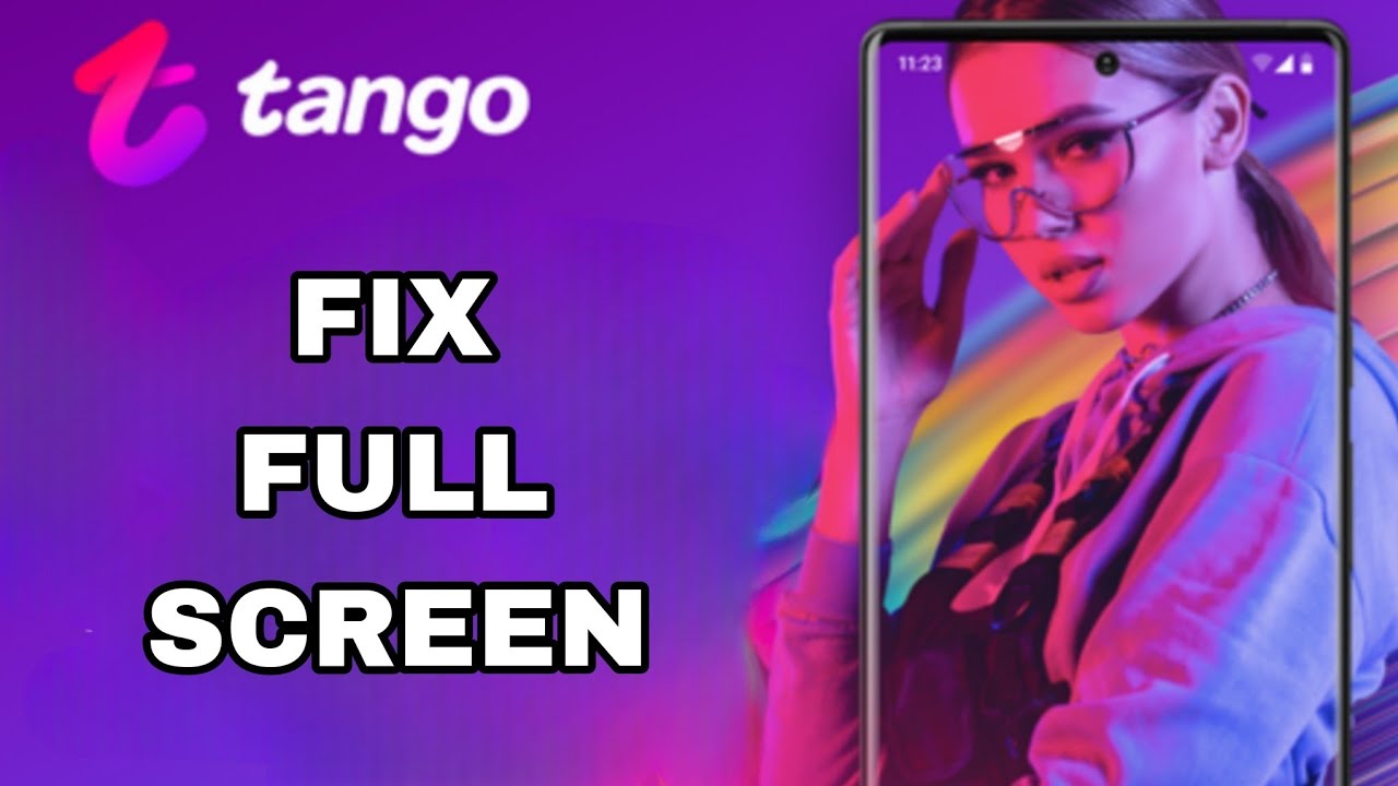 How To Fix And Solve Full Screen On Tango App | Final Solution - YouTube
