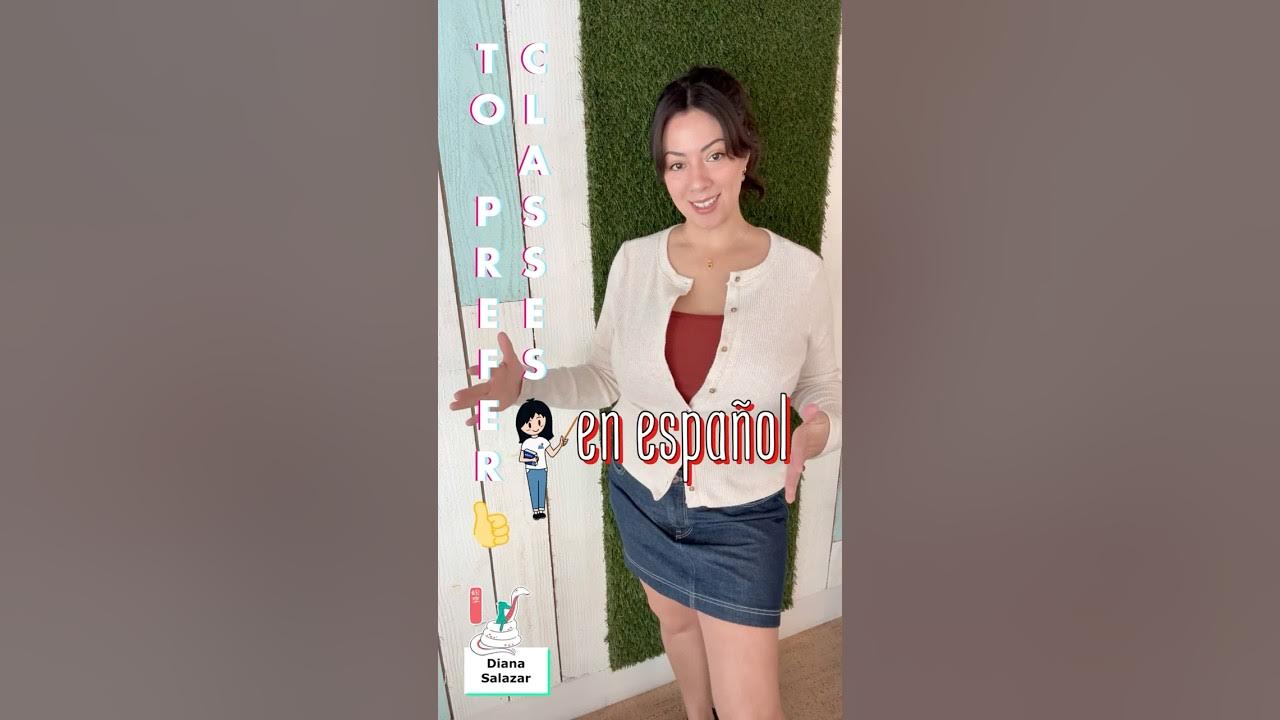 Spanish Verb to Prefer & Classes - Español el Verbo Preferir y las ...