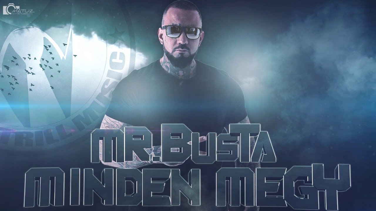 Mr.Busta - Minden Megy | EXCLUSIVE | - YouTube