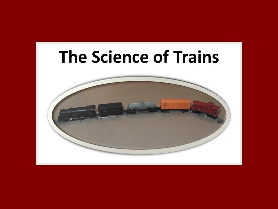 The Science of Trains - YouTube