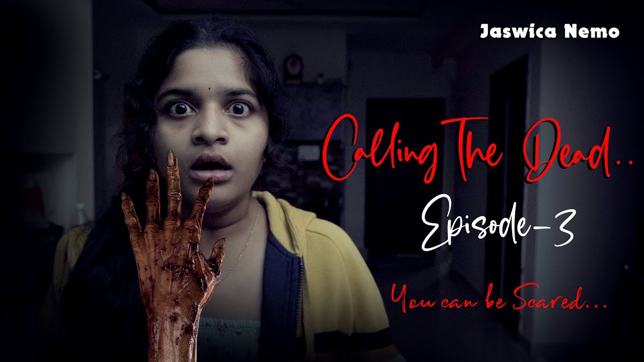 CALLING THE DEAD Horror Series Episode 3 / Jaswica / Meghana - YouTube