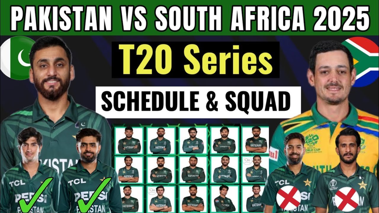 Pakistan T20 Squad For South Africa 2025 Announced | Pakistan T20 Final ...