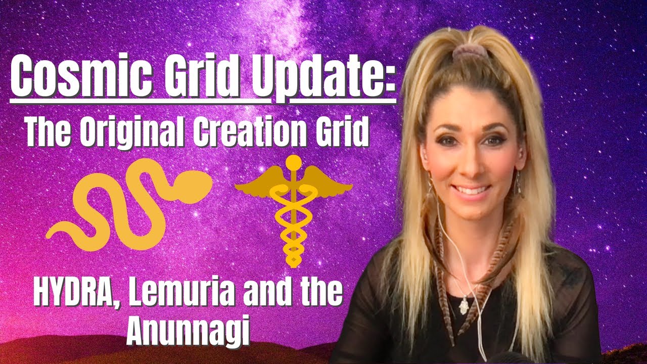 Cosmic Grid Update: The Original Creation Grid// HYDRA, Lemuria and the ...