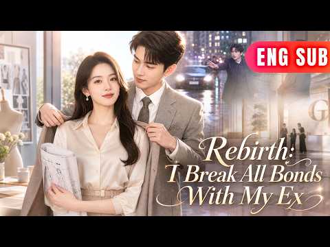 [ENG SUB]✨They Threw Me Away Like Trash, Now I Return As A Top Designer They Cannot Afford#drama