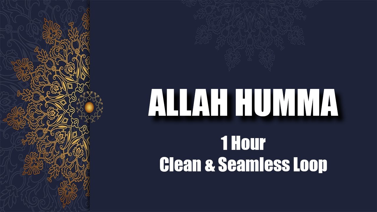 Siedd - Allah Humma | 1 Hour Clean & Seamless Loop | Nasheed - YouTube
