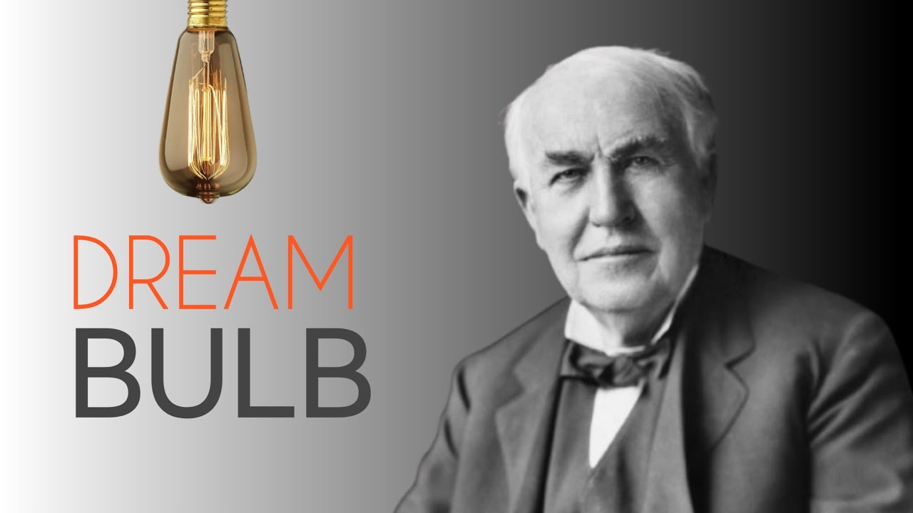Thomas Edison’s Dream Bulb: The Untold Story of His Brightest Idea! # ...