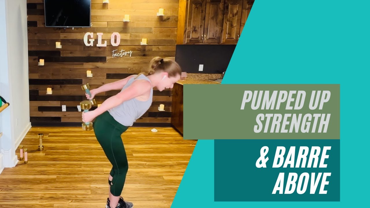 Pumped Up Strength and Barre Above Fusion Total Body Strength Workout ...