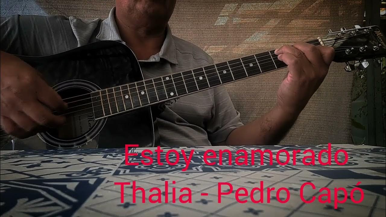 Estoy enamorado. Thalia - Pedro Capó. Cover fingerstyle guitar. - YouTube