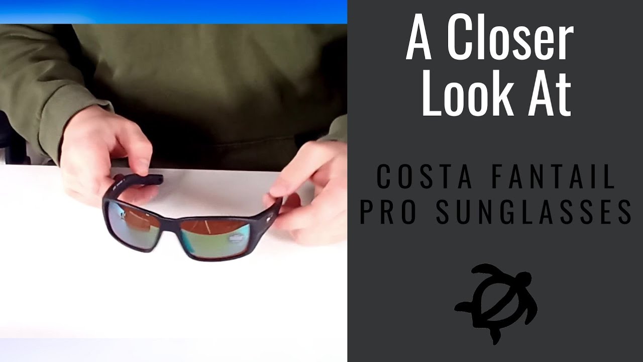 A Closer Look at the Costa Fantail Pro Sunglasses - YouTube