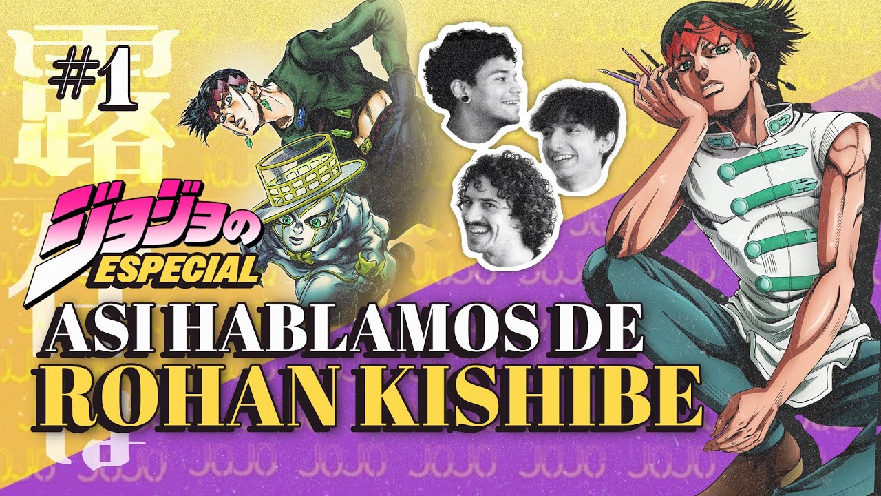 Así Hablamos de Rohan Kishibe | JOJO'S Especial #6 - YouTube
