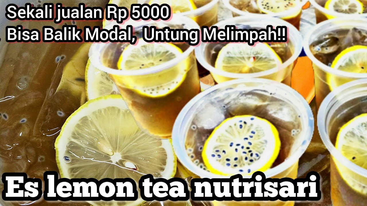 DETAIL SAMPAI TAKARANNYA!!! "ES LEMON TEA NUTRISARI" Modal tipis Untung ...